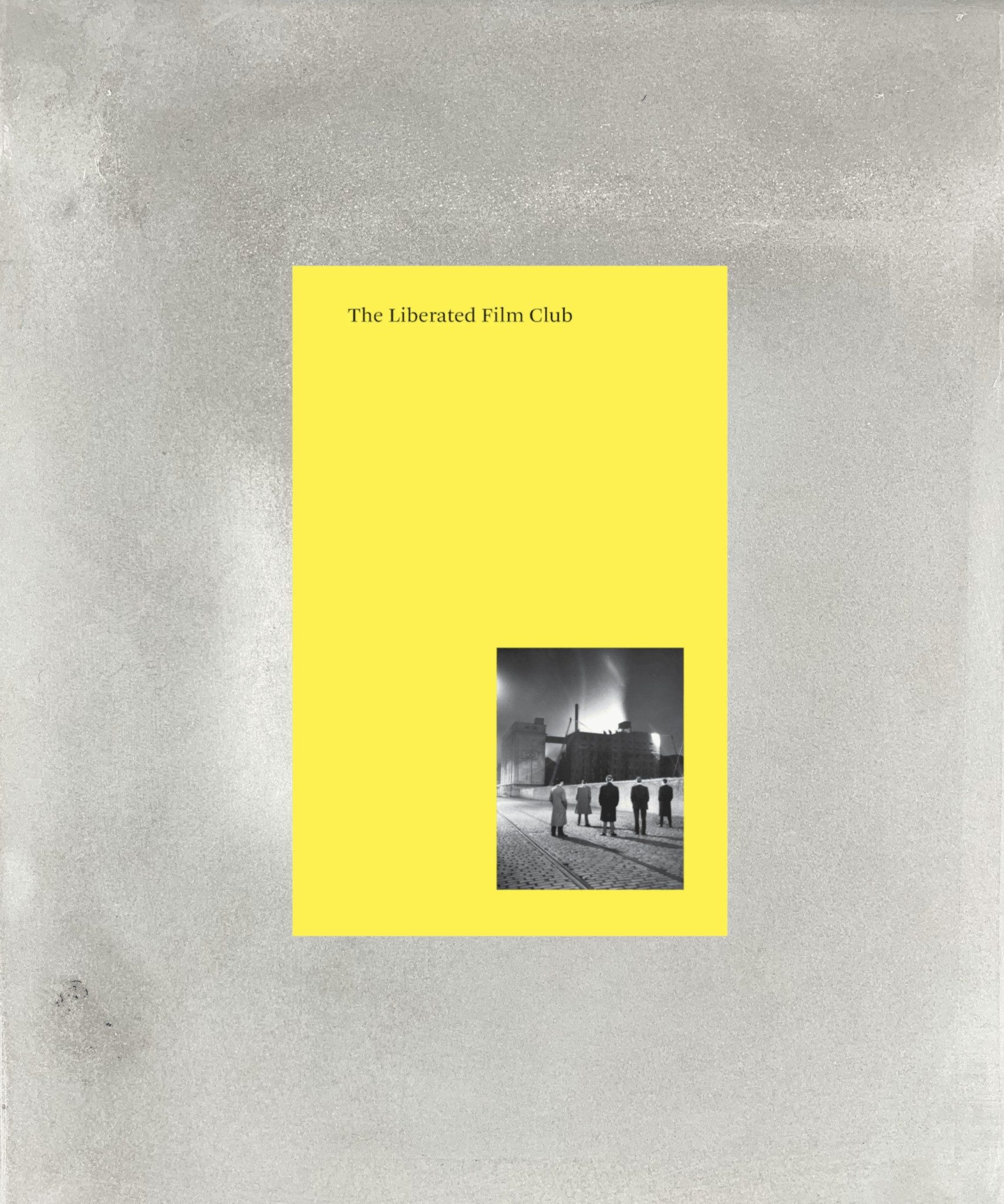 The Liberated Film Club edited by Stanley Schtinter with Dominic ...